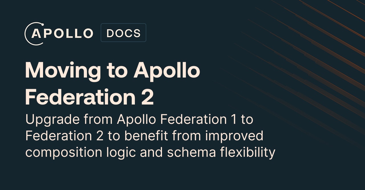 Moving to Apollo Federation 2 - Apollo GraphQL Docs